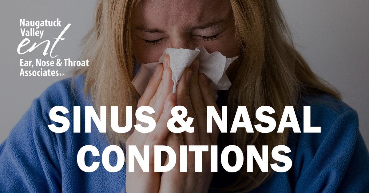Sinus and Nasal Conditions | Naugatuck Valley ENT
