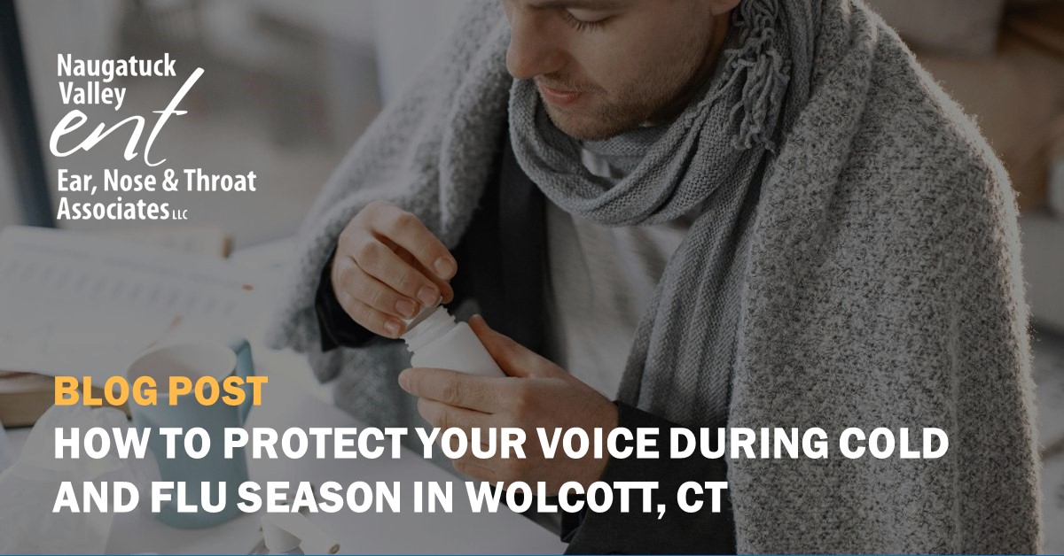 How to Protect Your Voice During Cold and Flu Season in Wolcott, CT ...